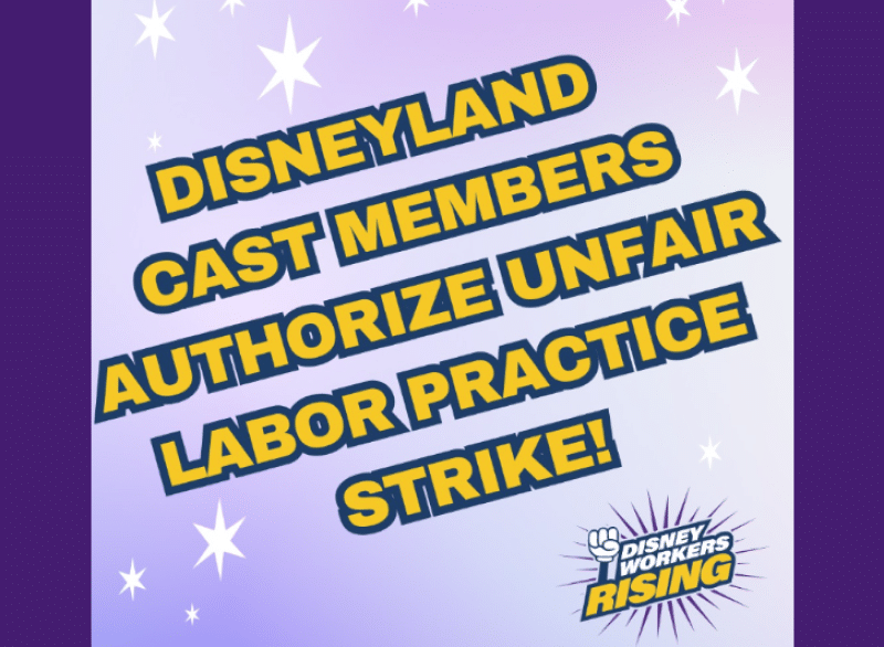 Disneyland Cast Members Vote To Authorize Strike
